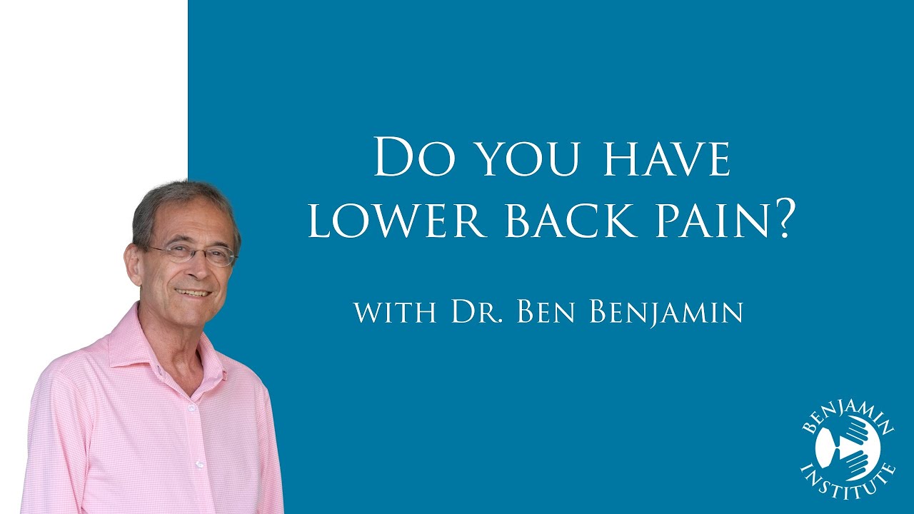 Do You Have Lower Back Pain? | Dr. Ben E. Benjamin - YouTube
