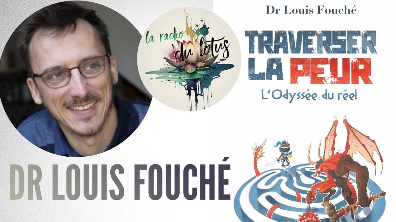 Dr LOUIS FOUCHÉ - Traverser La Peur - YouTube
