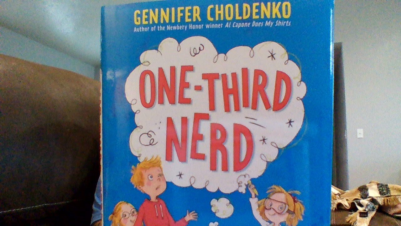 One Third Nerd CHAPTER TWO by Gennifer Choldenko read by Mrs. Melendy ...