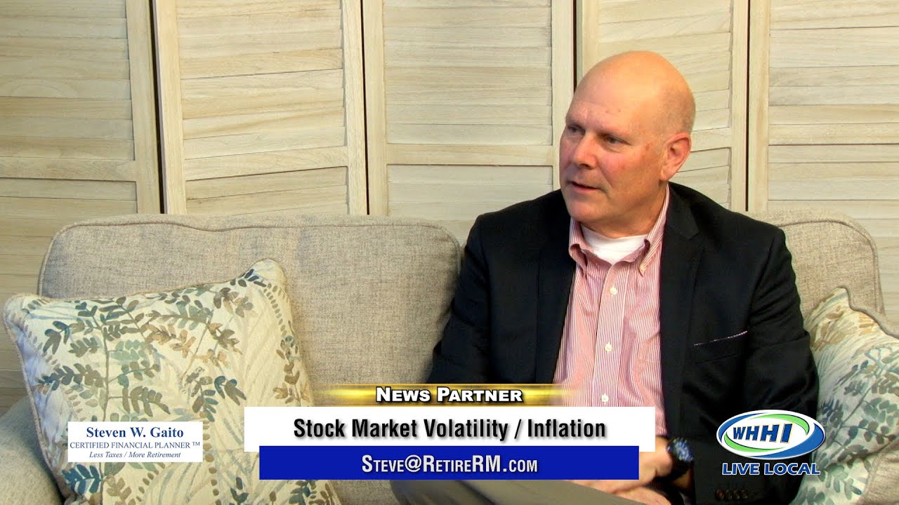 TALK OF THE TOWN | Steve Gaito: Stock Market Volatility | Retirement ...