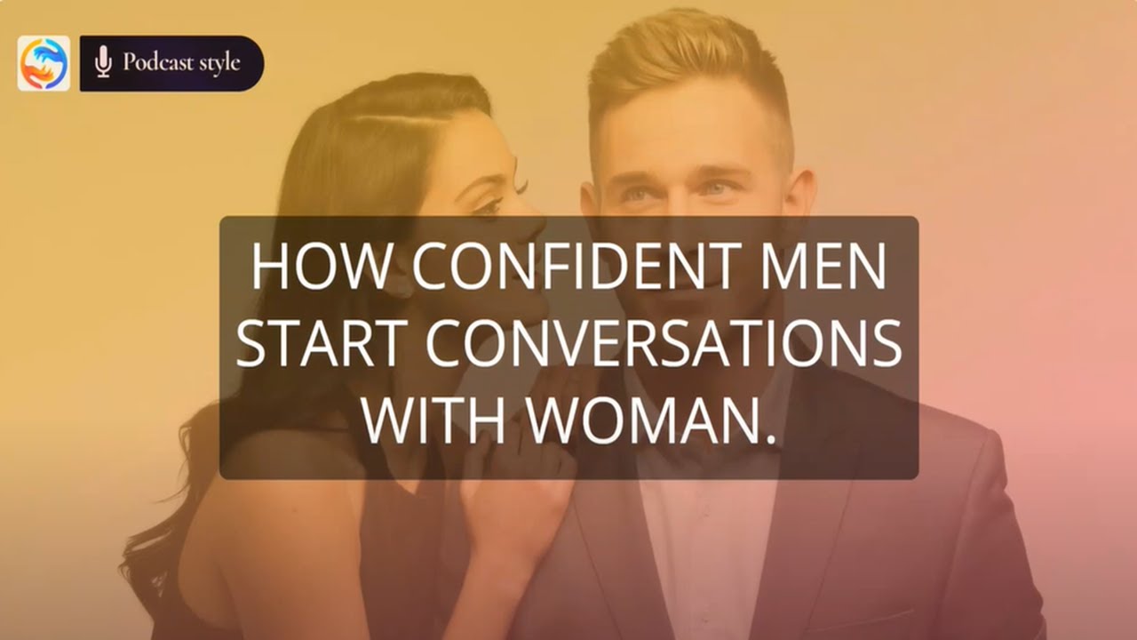 How confident men start conversations with woman - YouTube