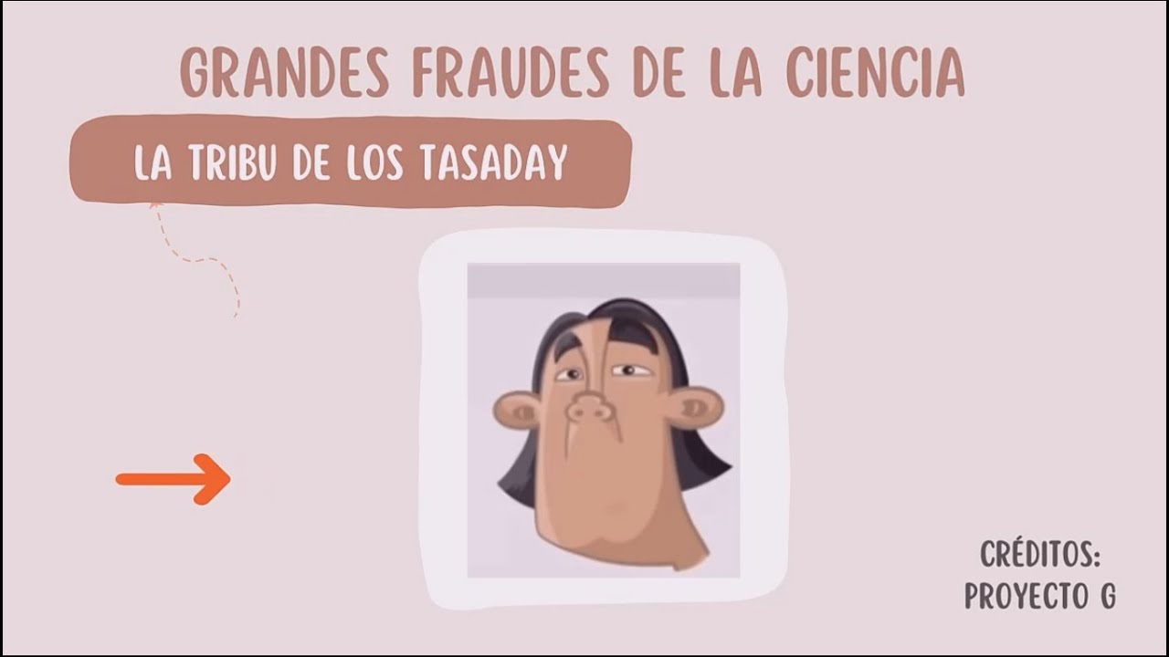 LA TRIBU DE LOS TASADAY - YouTube