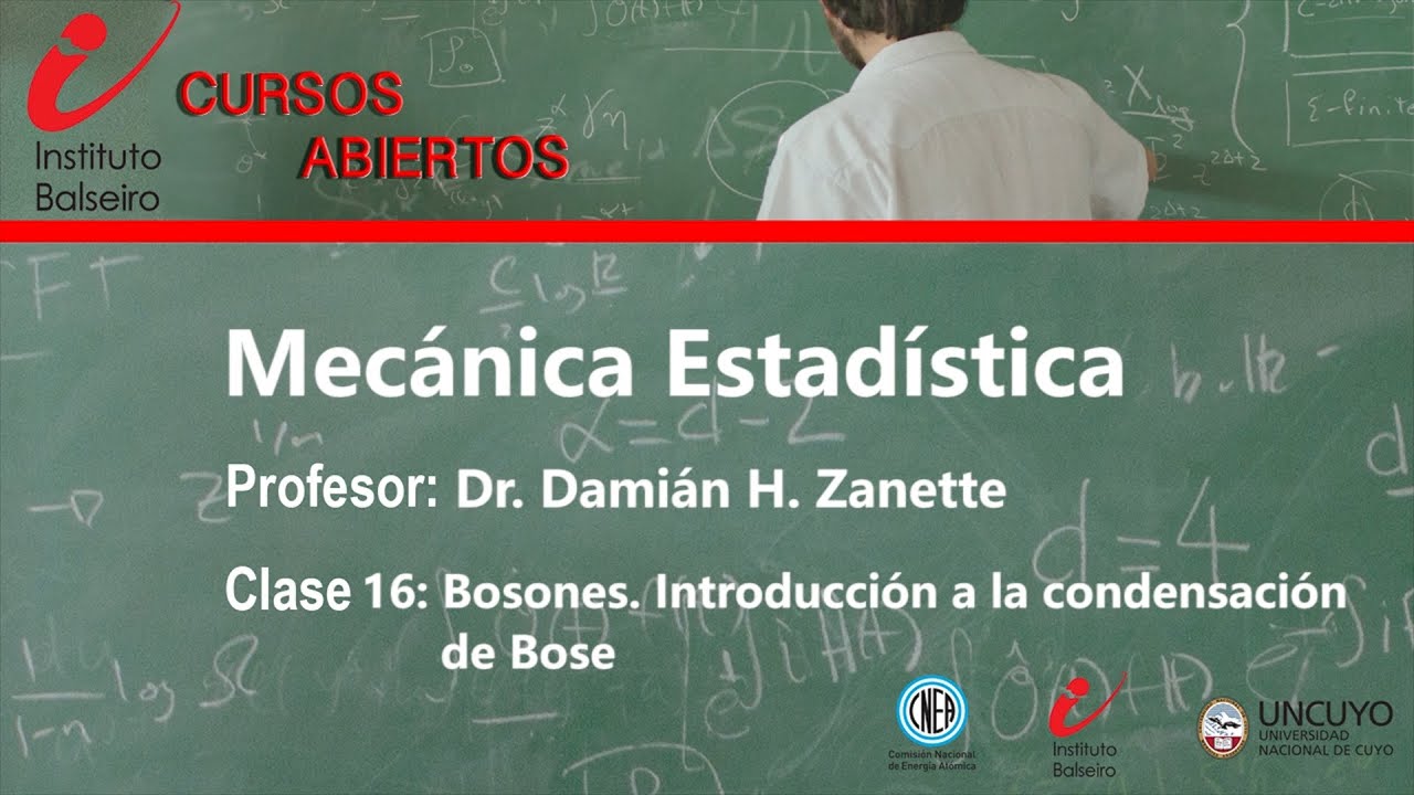Mecánica estadística | Clase 16: Bosones. Introducción a la ...