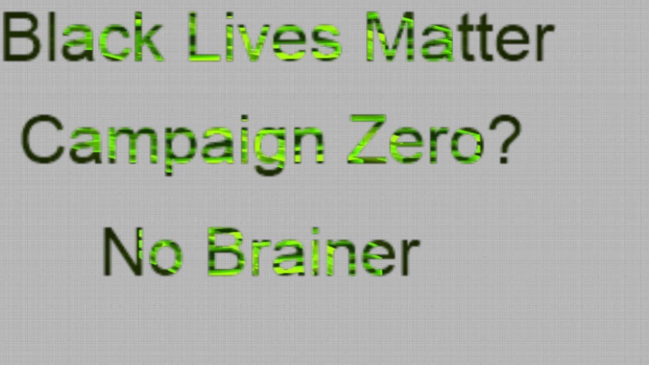 Black Lives Matter || Campaign Zero? || No Brainer - YouTube