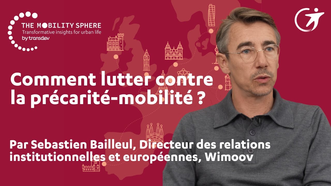 Comment lutter contre la précarité-mobilité ? Sebastien Bailleul | The Mobility Sphere by ...