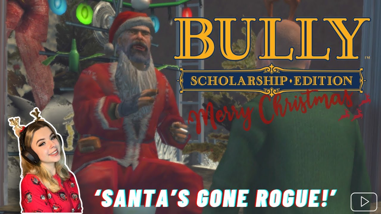 SANTA'S GONE ROGUE! Christmas At Bullworth - Bully: Scholarship Edition ...