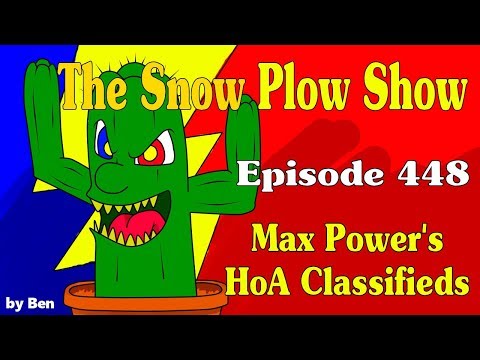 The Snow Plow Show Episode 448 - Max Powers HoA Classifieds