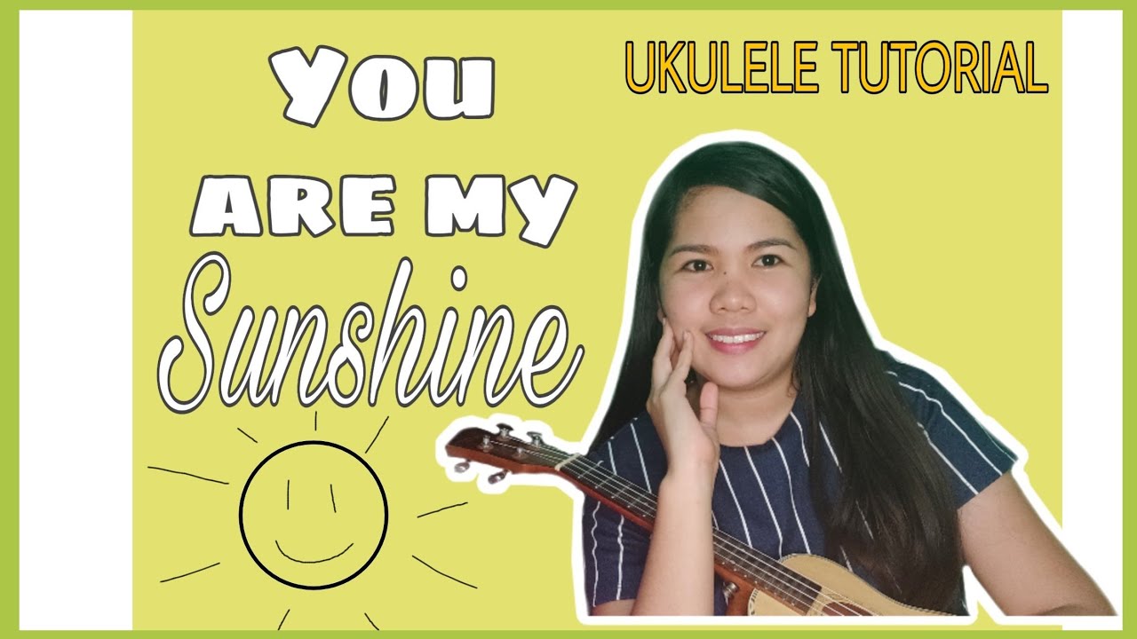 You are my Sunshine Easy Ukulele Tutorial - YouTube