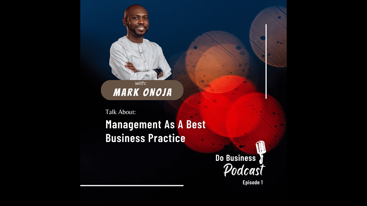 Do Business Podcast Ep 1 - Management As A Business Business Practice ...