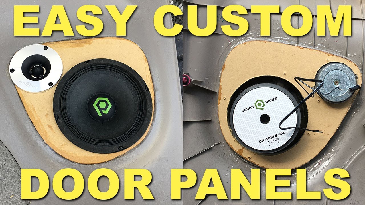 EASY Custom Door Panels | Mids and Supertweeters! - YouTube