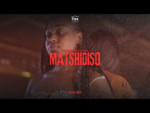 MATSHIDISO OFFICIAL TRAILER