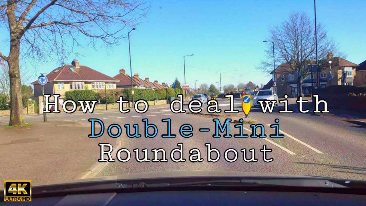 How to deal with double-mini Roundabout in the UK 4K - YouTube