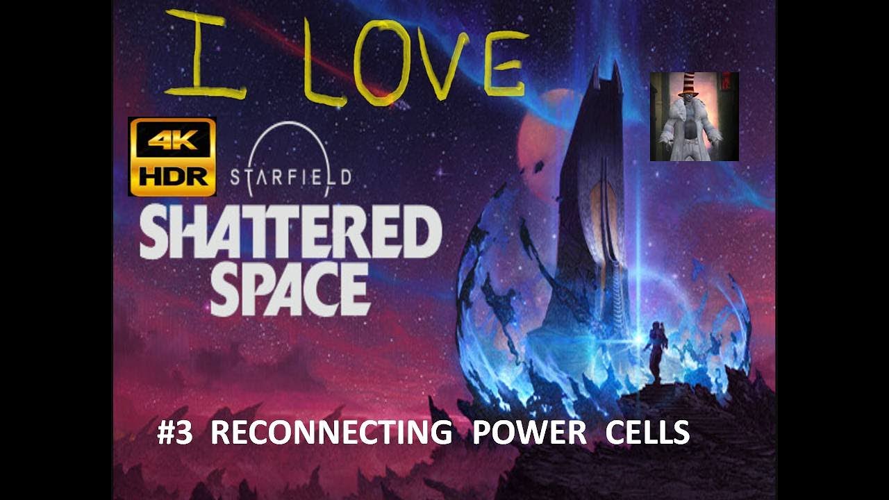 STARFIELD SHATTERED SPACE | Searching for Power Cells & More Phantoms ...