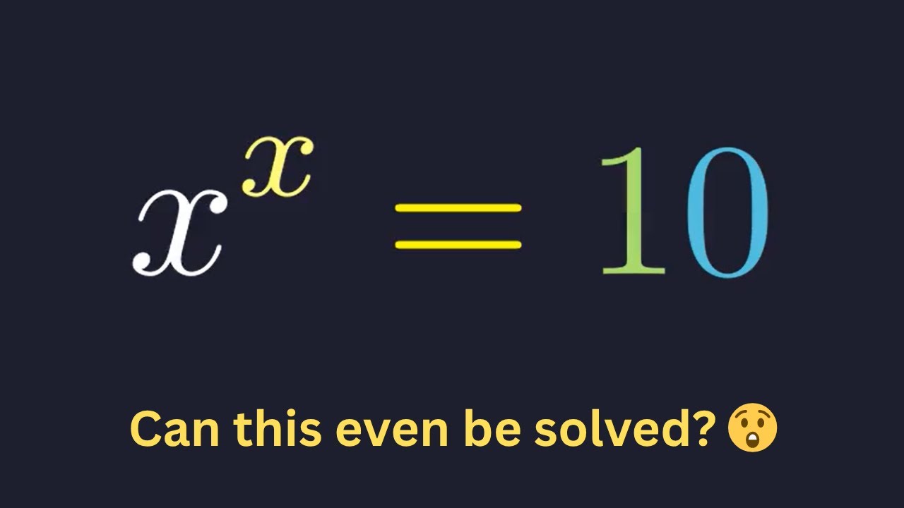 The ‘Impossible’ Equation That Breaks Algebra (x^x=10) — Until You Meet ...