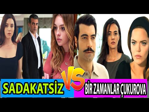 Sadakatsiz Dizisi mi Bir Zamanlar Çukurova mı (Dizi - Tv -Fragman )
