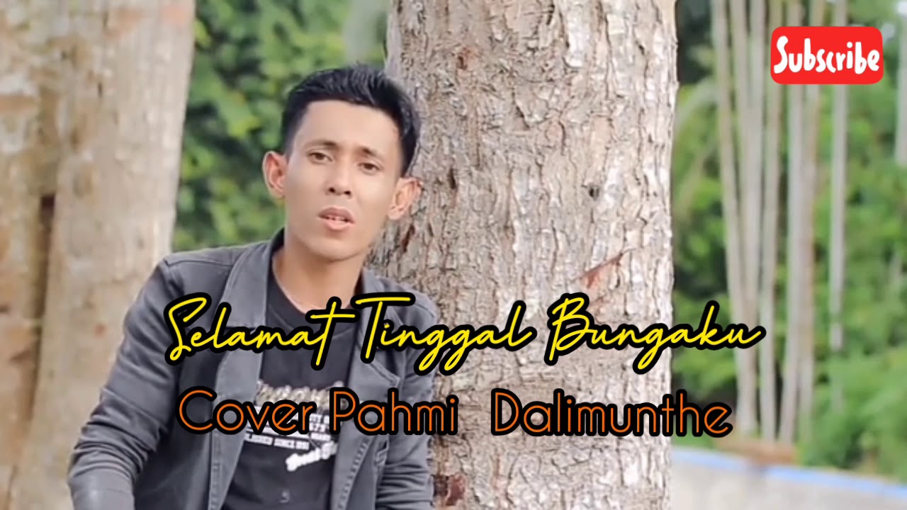 Lagu Melayu Nan Syahdu... " Selamat Tinggal Bungaku Cover Pahmi ...