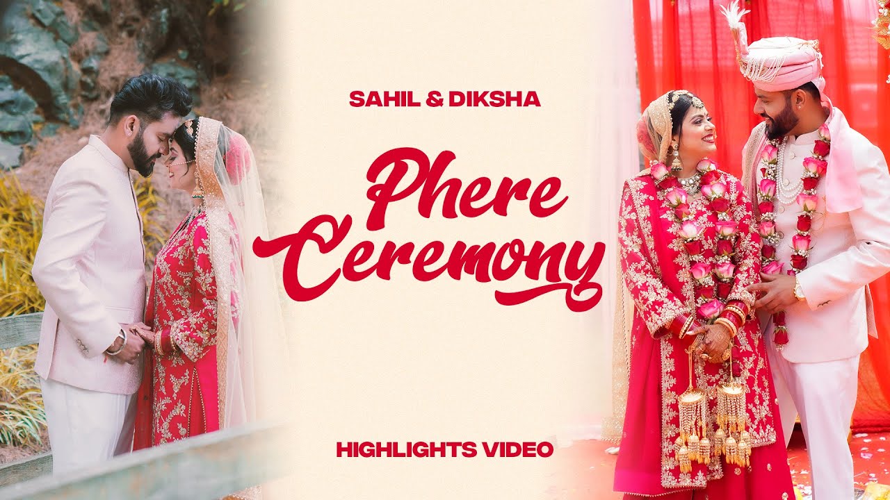 SAHIL & DIKSHA - PHERE CEREMONY || Cinematic Highlights || MELBOURNE ...