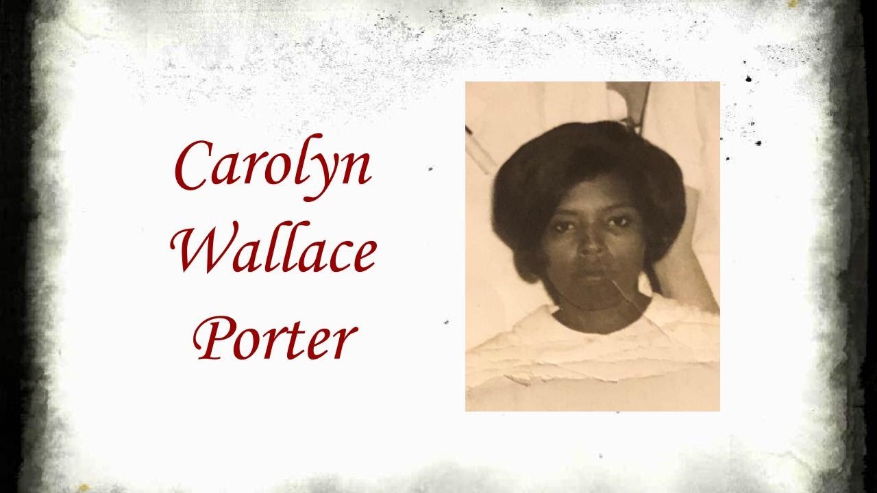 Carolyn Wallace Porter Video Tribute - YouTube