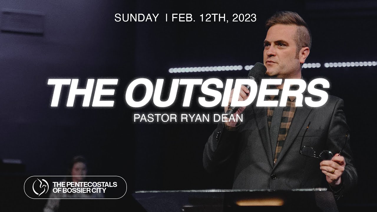 "The Outsiders" - Pastor Ryan Dean - YouTube