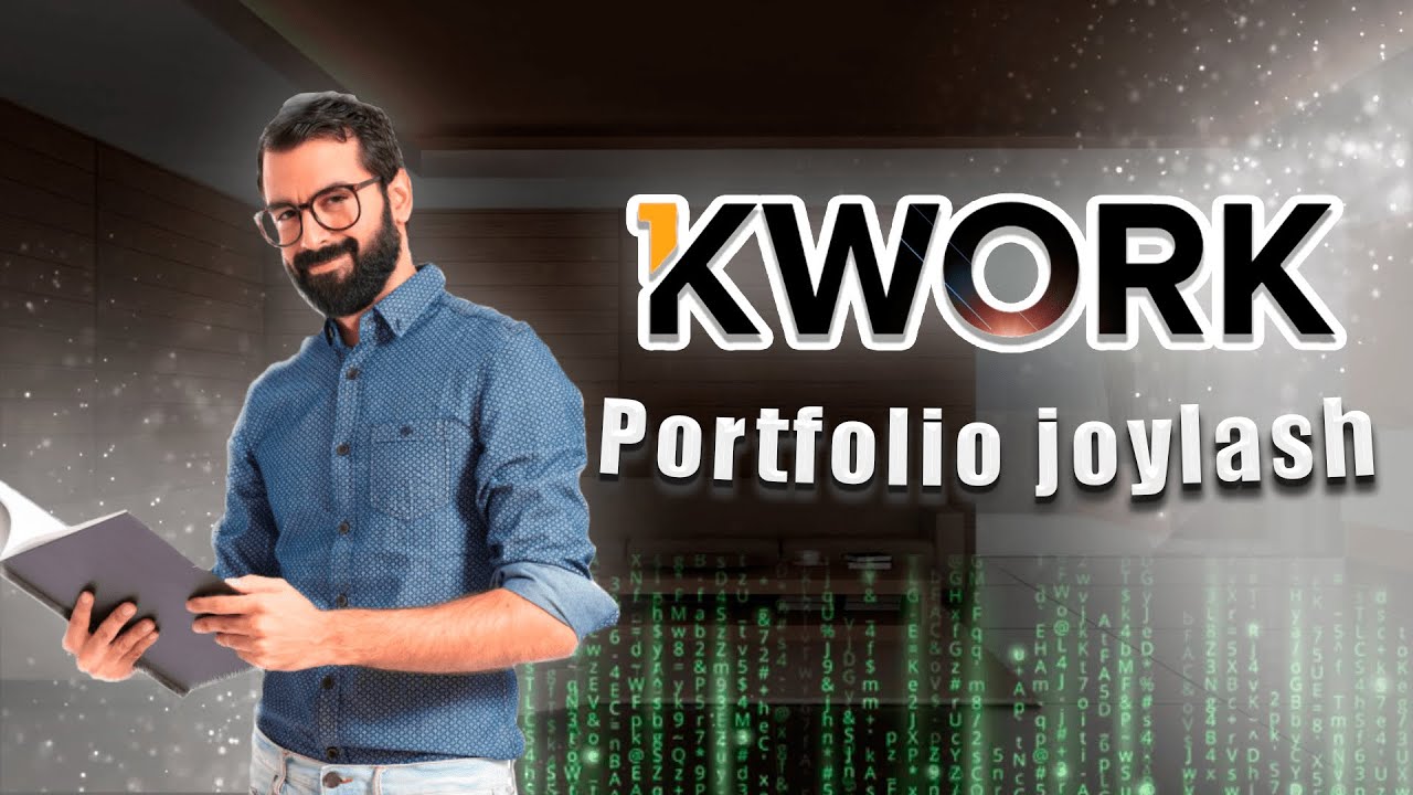 KWORK PORTFOLIO YUKLASH! - YouTube