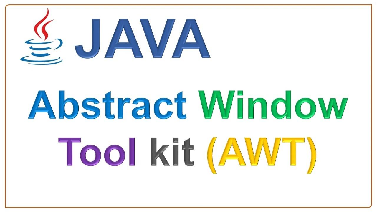 Abstract Window Tool Kit (AWT) - YouTube