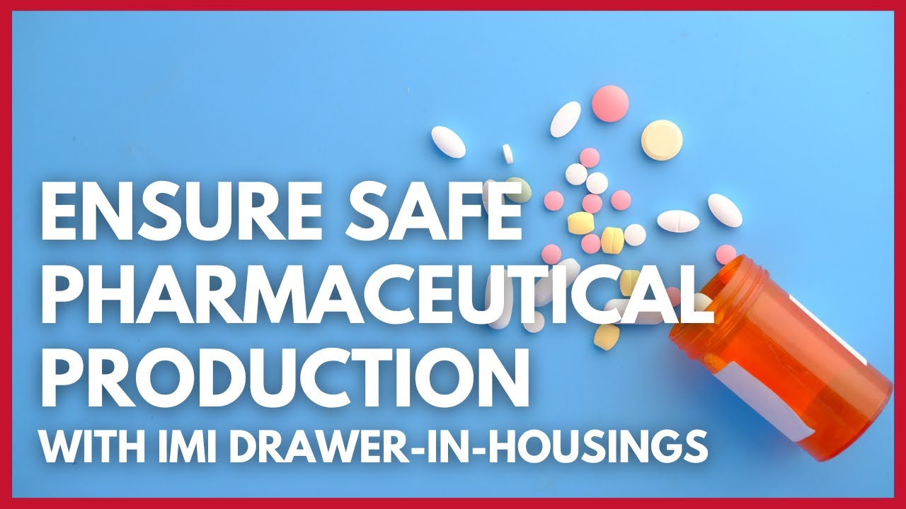 Ensure Safe Pharmaceutical Production with IMI Drawer-in-Housings - YouTube