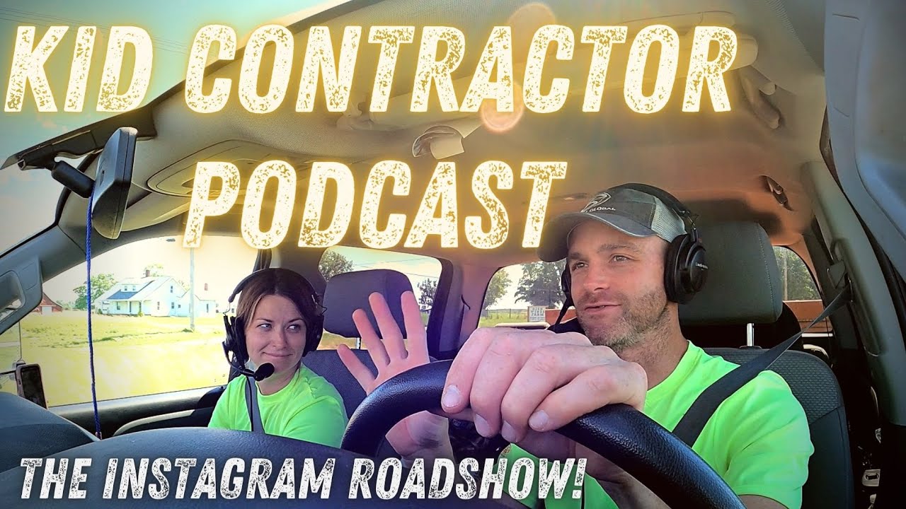 Kid Contractor Podcast (The Instagram Road Show!) - YouTube
