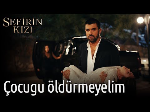 Sefirin Kızı 24. Bölüm - Çocuğu Öldürmeyelim!