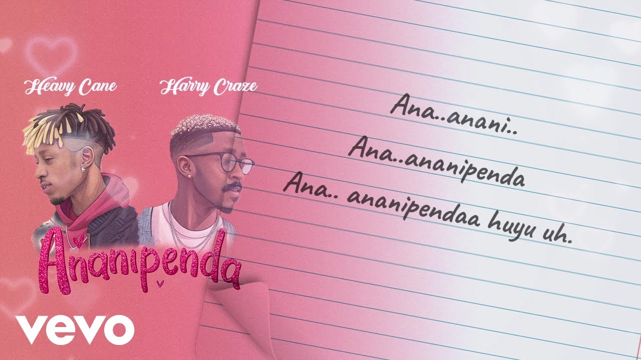 Heavy Cane, Harry Craze - Ananipenda (Official Lyric Video) - YouTube