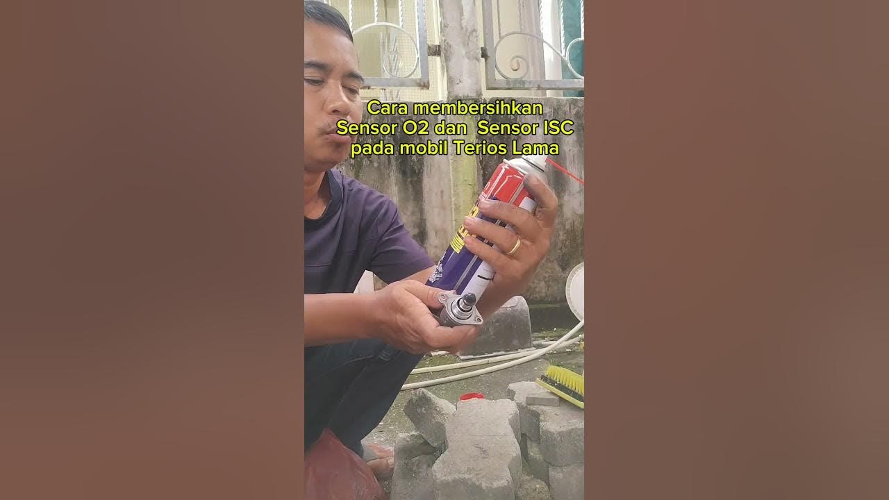 Cara Membersihkan Sensor O2 dan Sensor ISC pada Mobil Terios Lama - YouTube