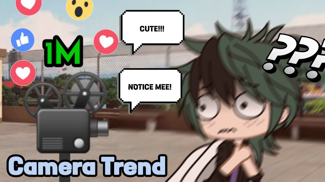 Camera Trend || Gacha Club meme / trend || MHA - YouTube