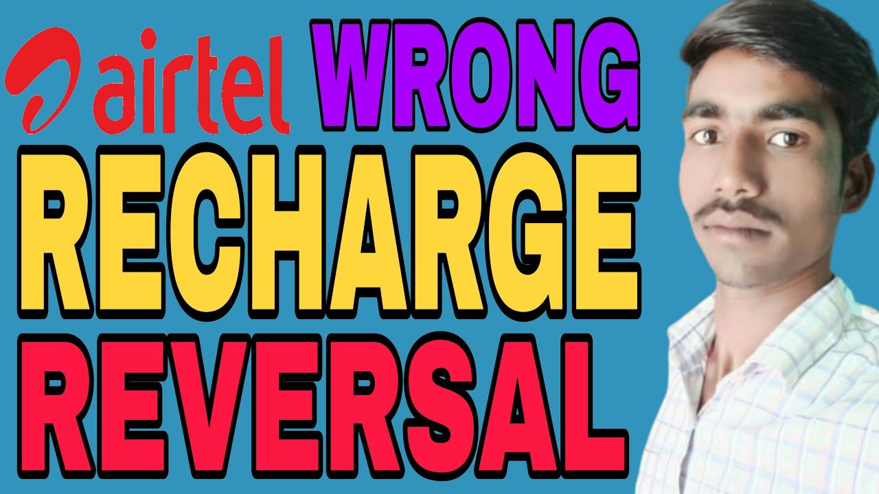 Airtel Wrong recharge reversal 2020 new Trick - YouTube