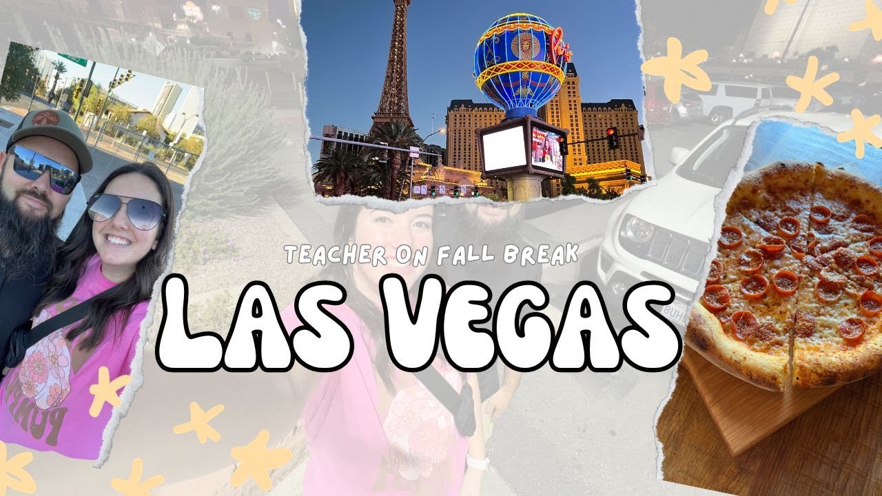 TEACHER ON FALL BREAK | trip to Las Vegas - YouTube