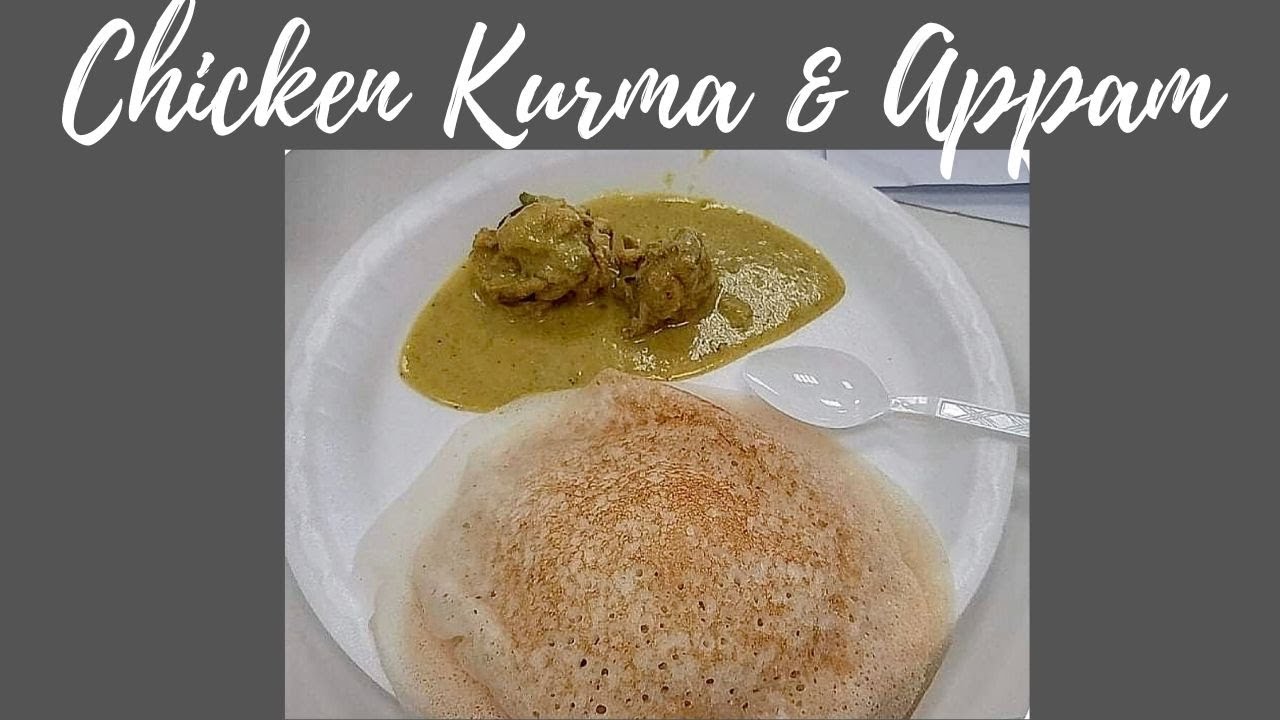 Chicken Kurma and Appam - YouTube