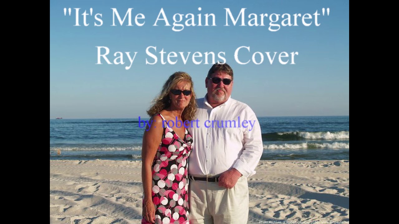 It's Me Again Margaret - Ray Stevens Cover - YouTube