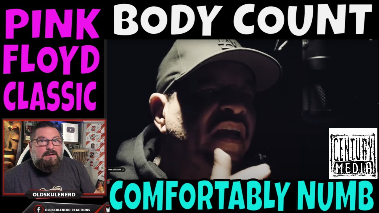 BODY COUNT - COMFORTABLY NUMB (PINK FLOYD) OLDSKULENERD REACTION ...