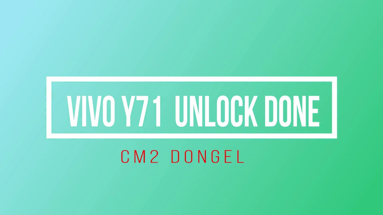 Vivo Y71 (Vivo 1724) Pattern Unlock Cm2 Dongel - YouTube