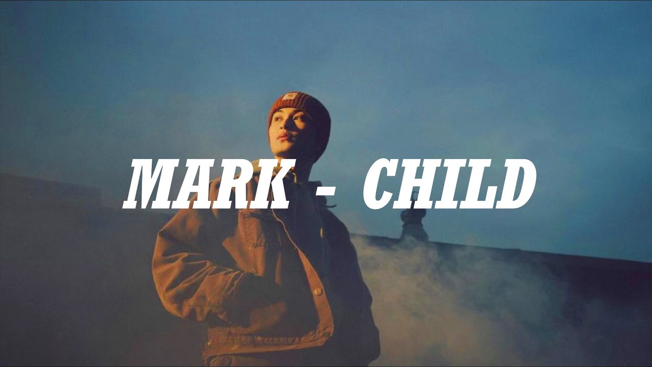 MARK 마크 'Child' Easy Lyrics - YouTube