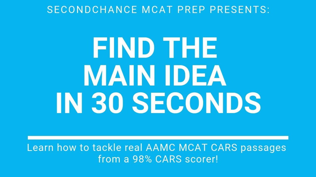 #MCATCARS MCAT CARS Strategy: How to find the main idea in less than 30 ...