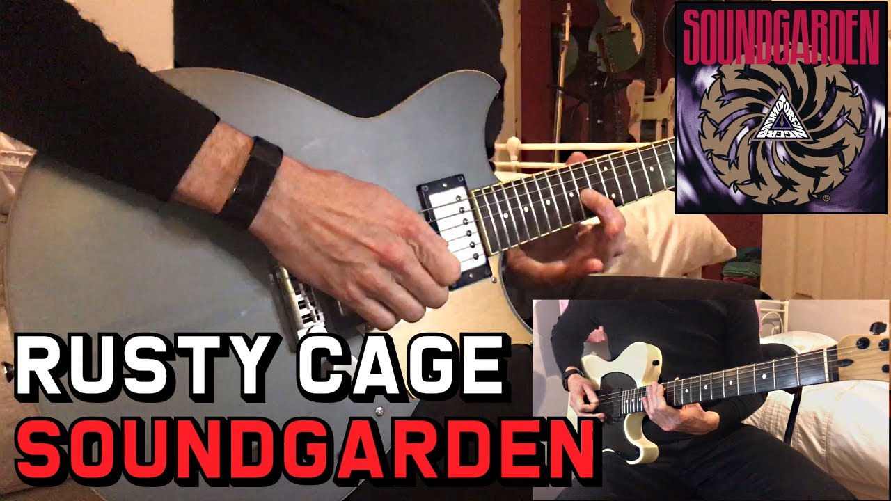 Soundgarden - Rusty Cage (Guitar Intro, Verse, Bridge & Outro) Cover ...