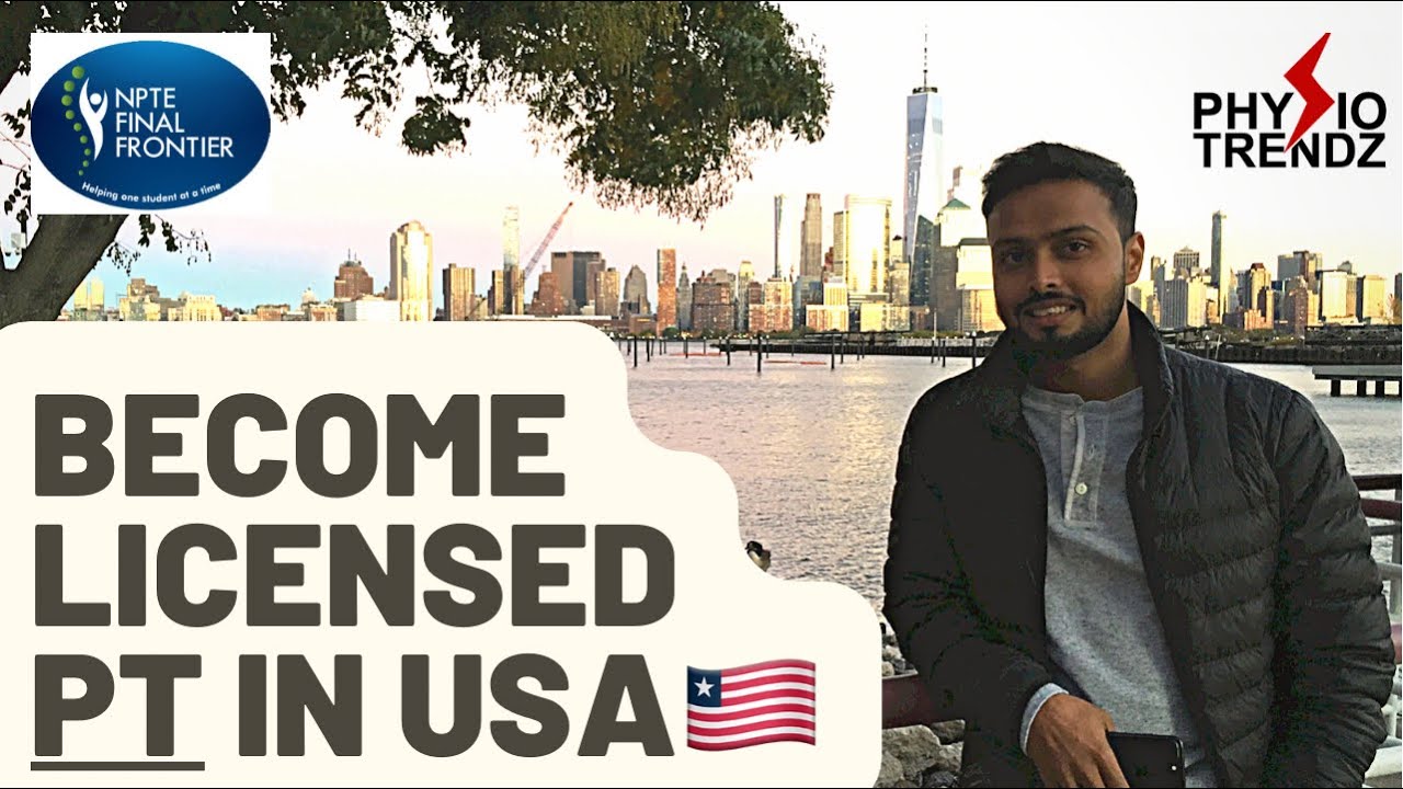 Process To Become Licensed Physical Therapist In USA |FCCPT |FSBPT ...