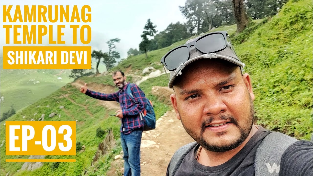 Shikari Devi Trek 2021 | Kamrunag To Shikari Dev | Ep-03 - YouTube