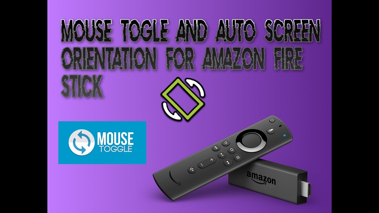 Mouse togle and auto screen orientation for Firestick - YouTube