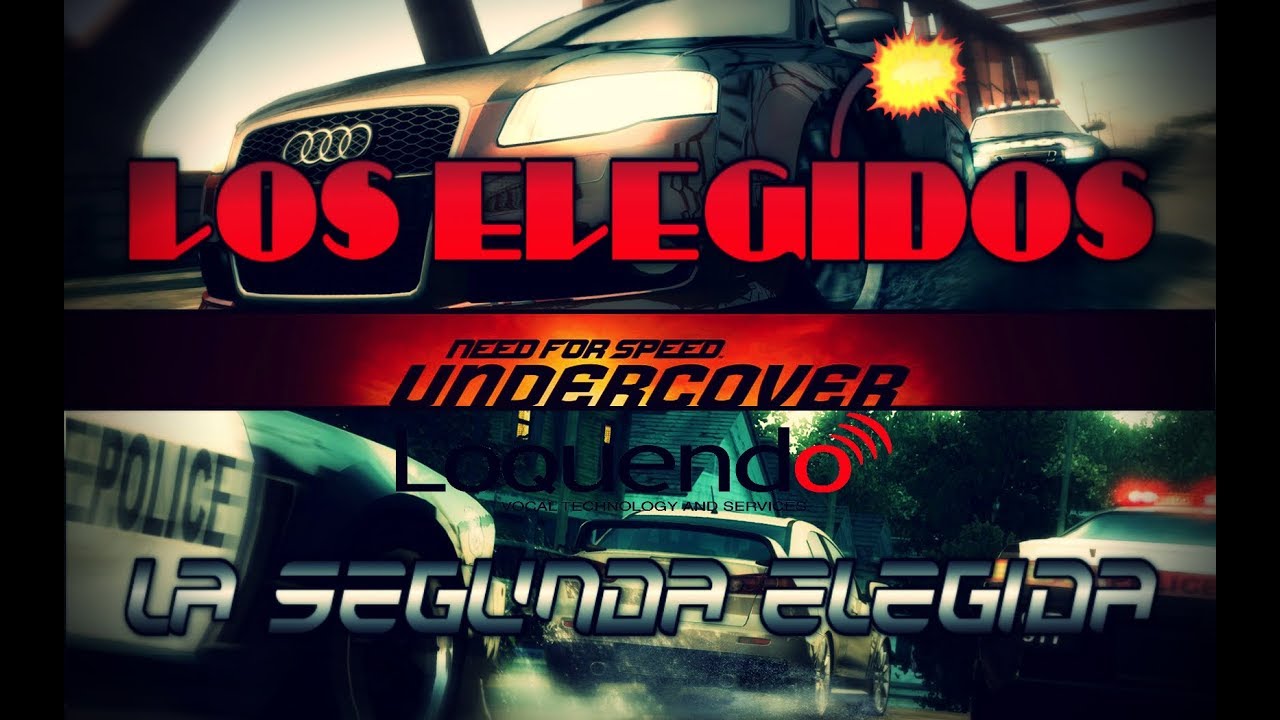 NFS Undercover Loquendo #2 - La 2da Elegida Ft. Lamisan Loquendera ...