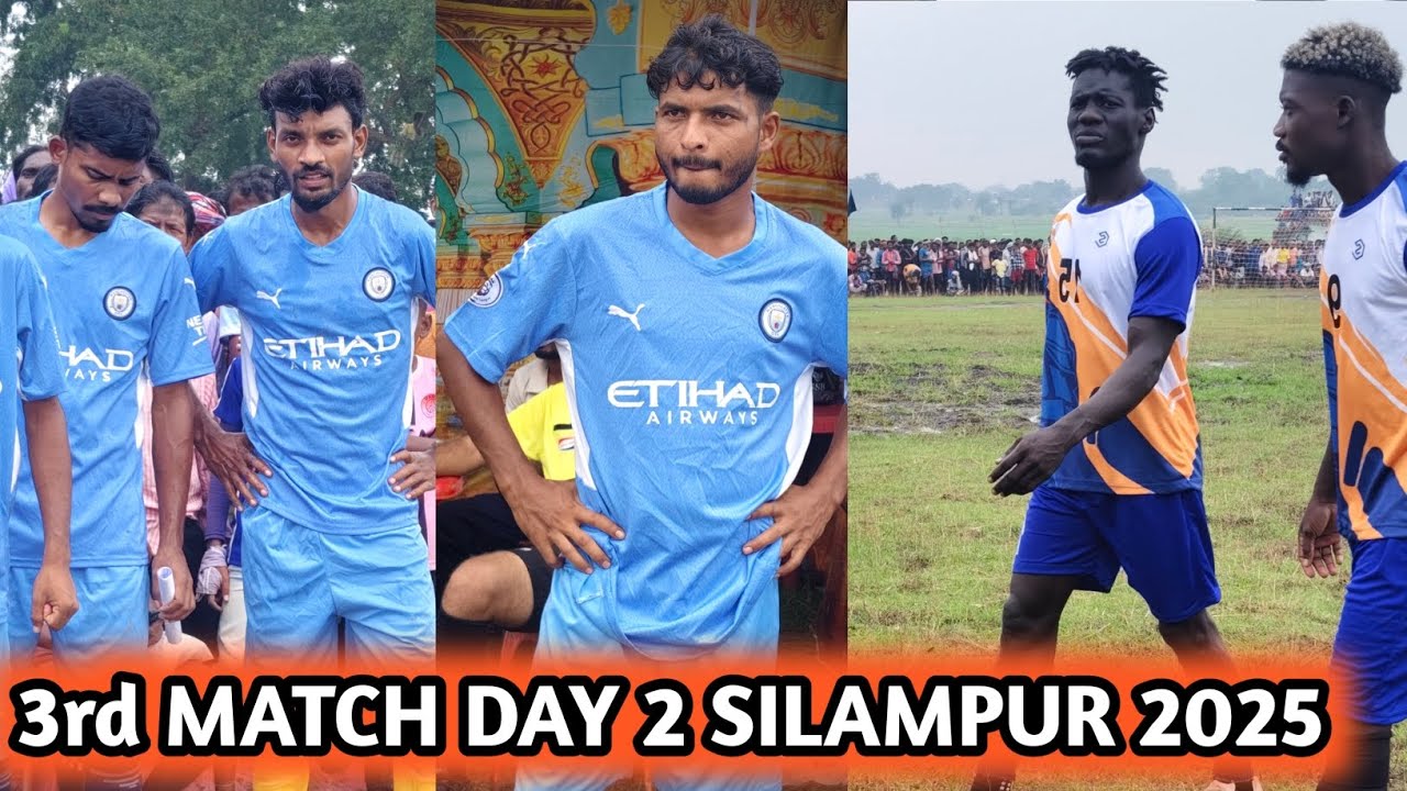 MATCH 3 DAY 2 SILAMPUR 2025 - YouTube