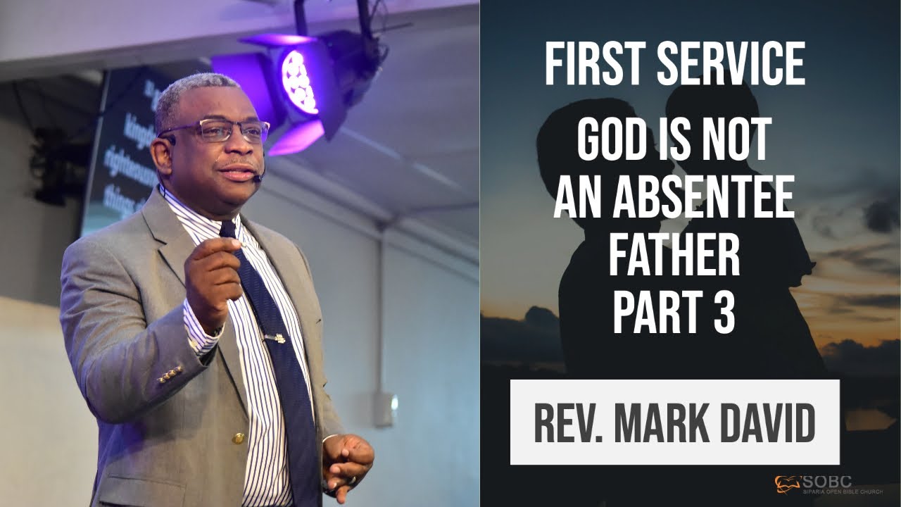 First Service Live Stream | Is God An Absentee Father? Pt 3 | Rev. Mark ...
