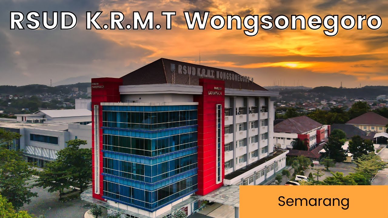 [4K] RSUD K.R.M.T Wongsonegoro Kota Semarang - YouTube