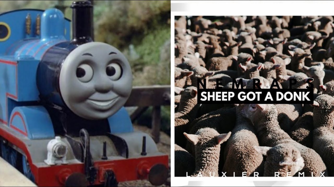 Sheep Got a Donk x Thomas The Tank Engine - YouTube