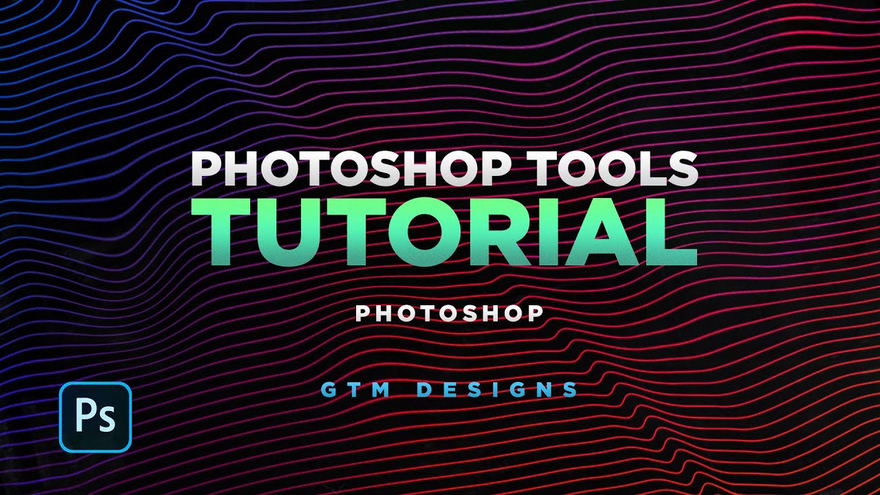Basic Photoshop Tools Tutorial | GTM Designs - YouTube