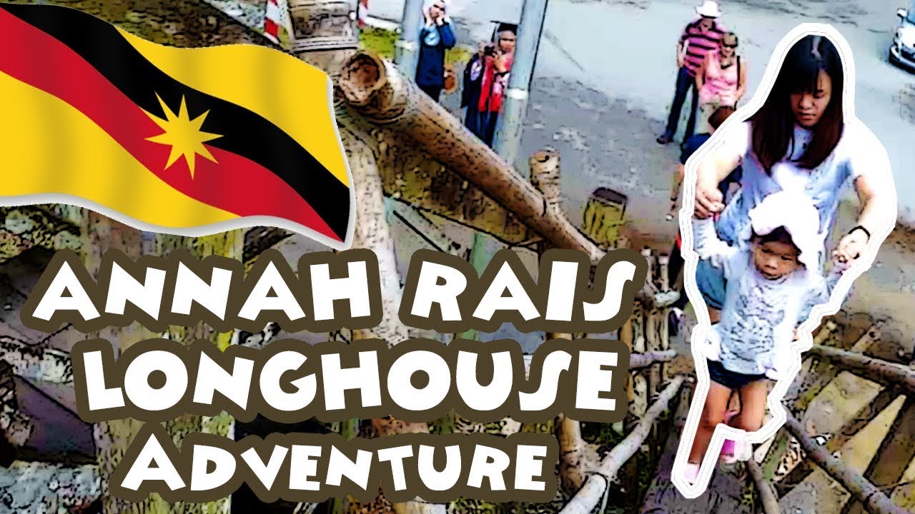 Sarawak Vlog EP4 | Annah Rais Longhouse Adventure | Sarawak Borneo ...